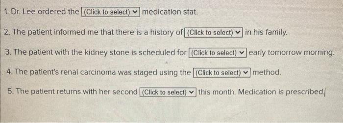 Solved 1. Dr. Lee ordered the medication stat. 2. The | Chegg.com