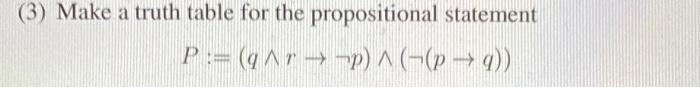Solved (3) Make a truth table for the propositional | Chegg.com