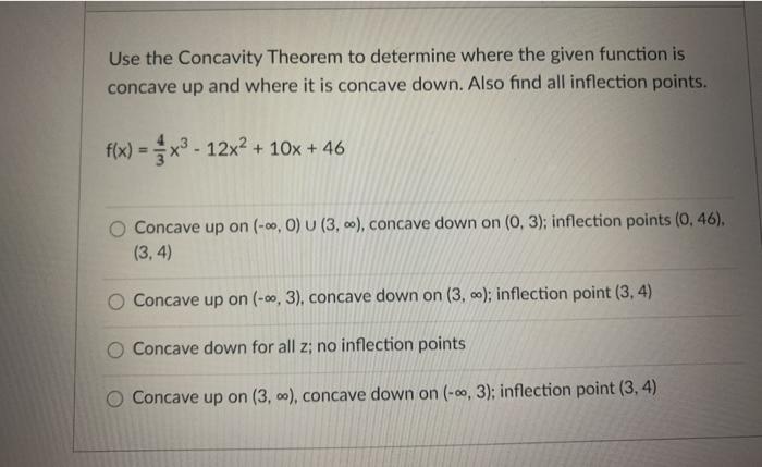 Solved Use the Concavity Theorem to determine where the | Chegg.com