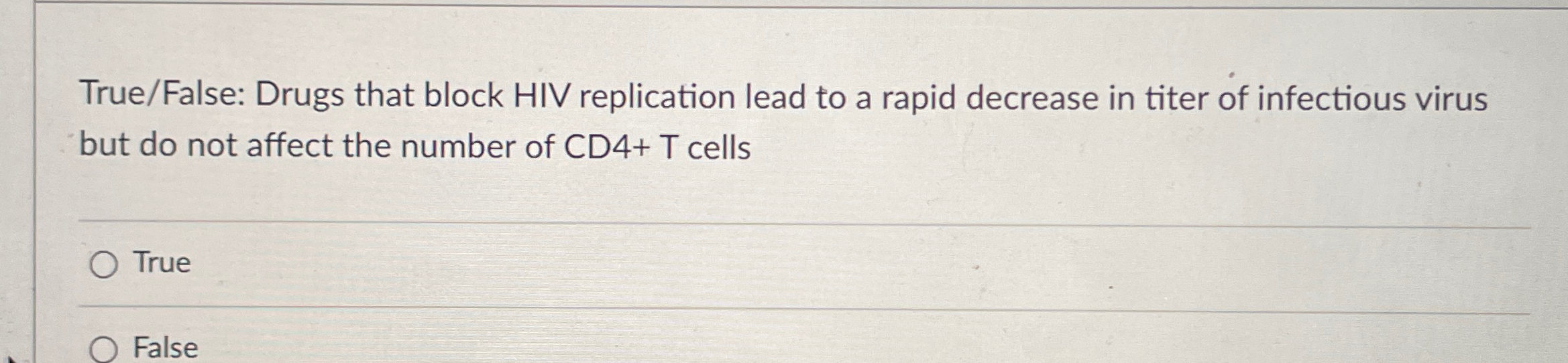 Solved True/False: Drugs that block HIV replication lead to | Chegg.com