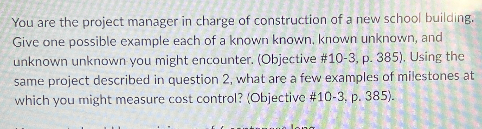 Solved You are the project manager in charge of construction | Chegg.com