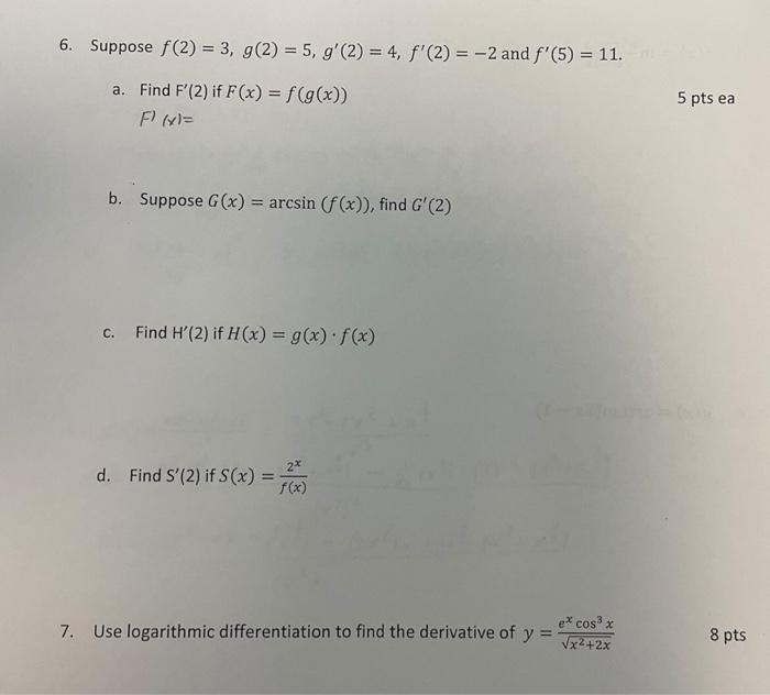 Solved 6. Suppose f(2)=3,g(2)=5,g′(2)=4,f′(2)=−2 and | Chegg.com