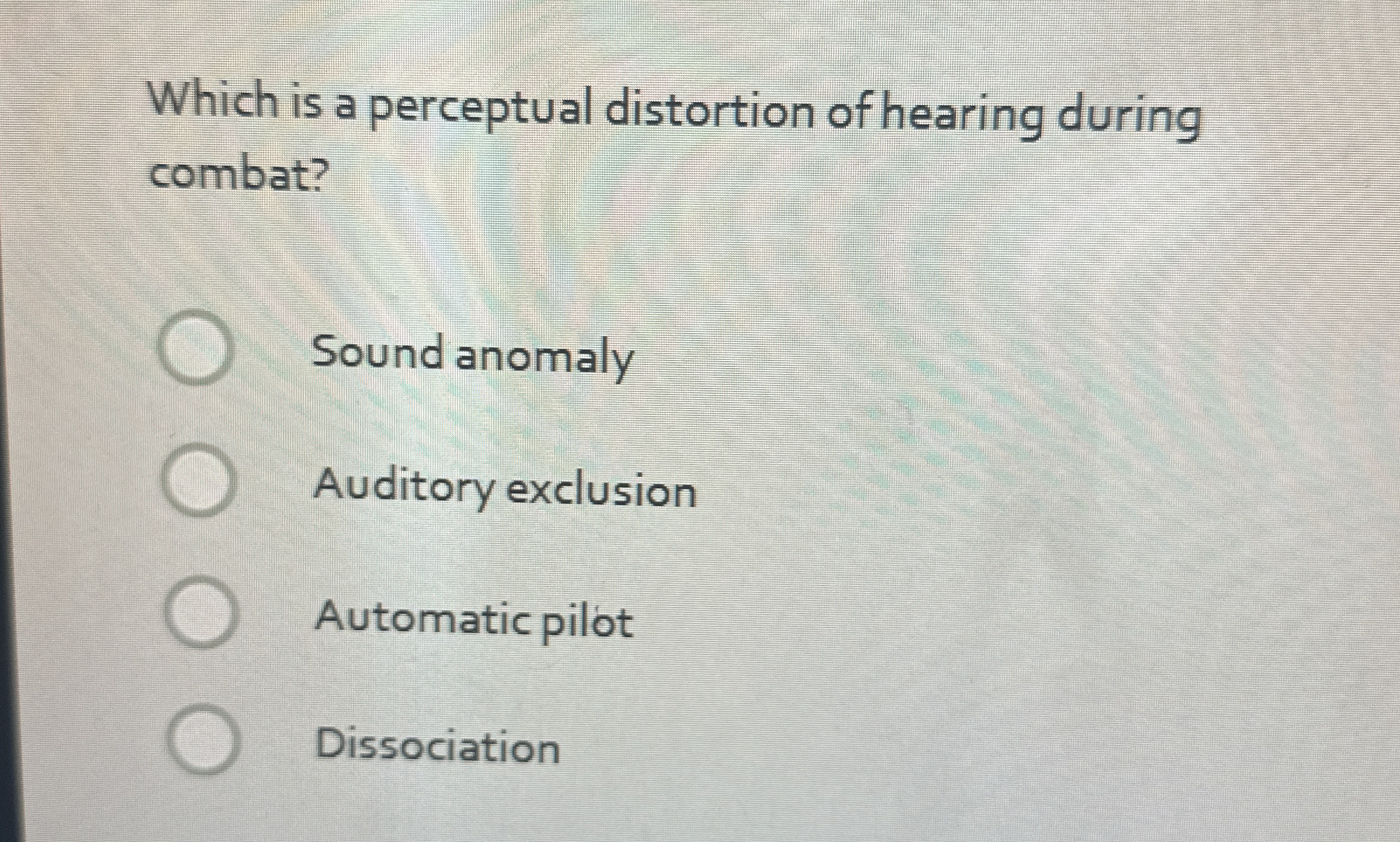 Which is a perceptual distortion of hearing during | Chegg.com