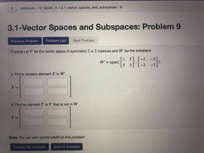 Solved webwork / 19_fa346_m/3.1-vector_spaces_and_subspaces | Chegg.com
