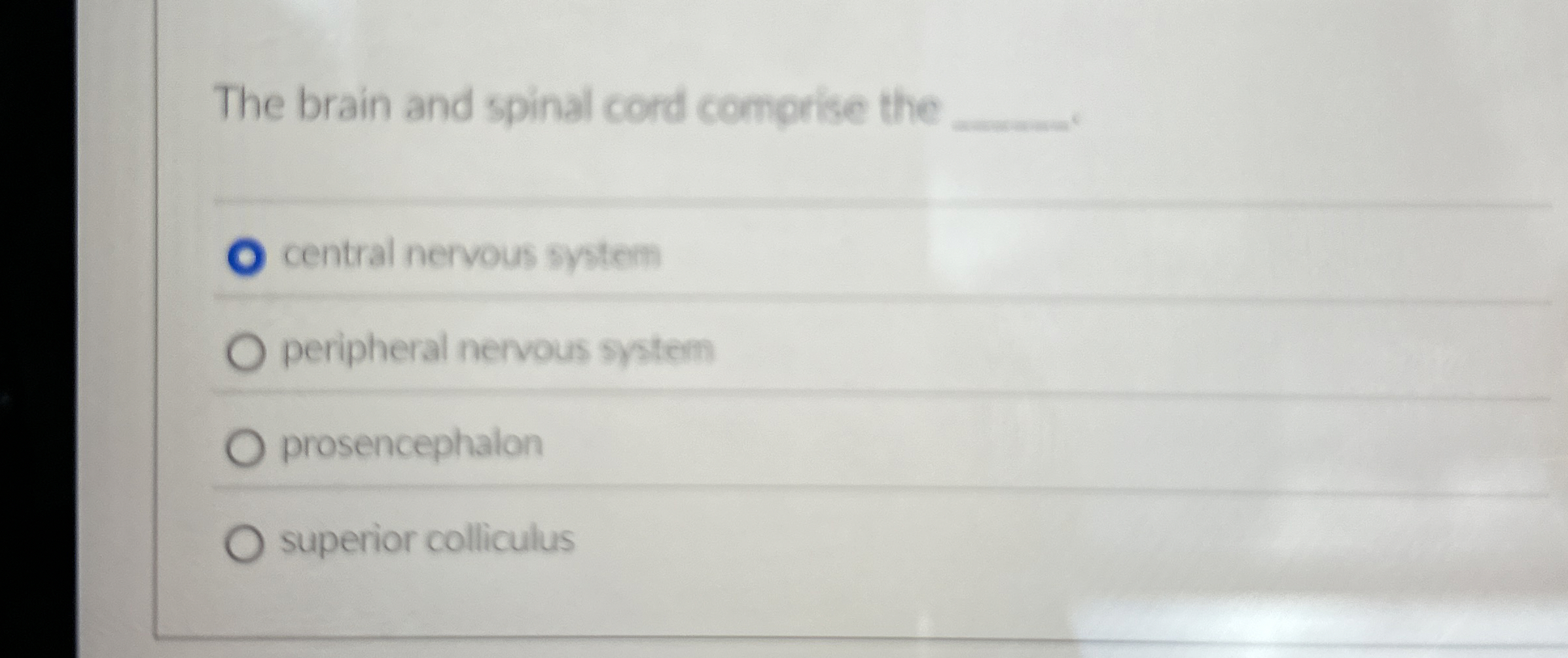 Solved The brain and spinal cord comprise thecentral nervous | Chegg.com