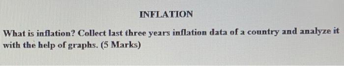 Solved INFLATION What is inflation? Collect last three years | Chegg.com
