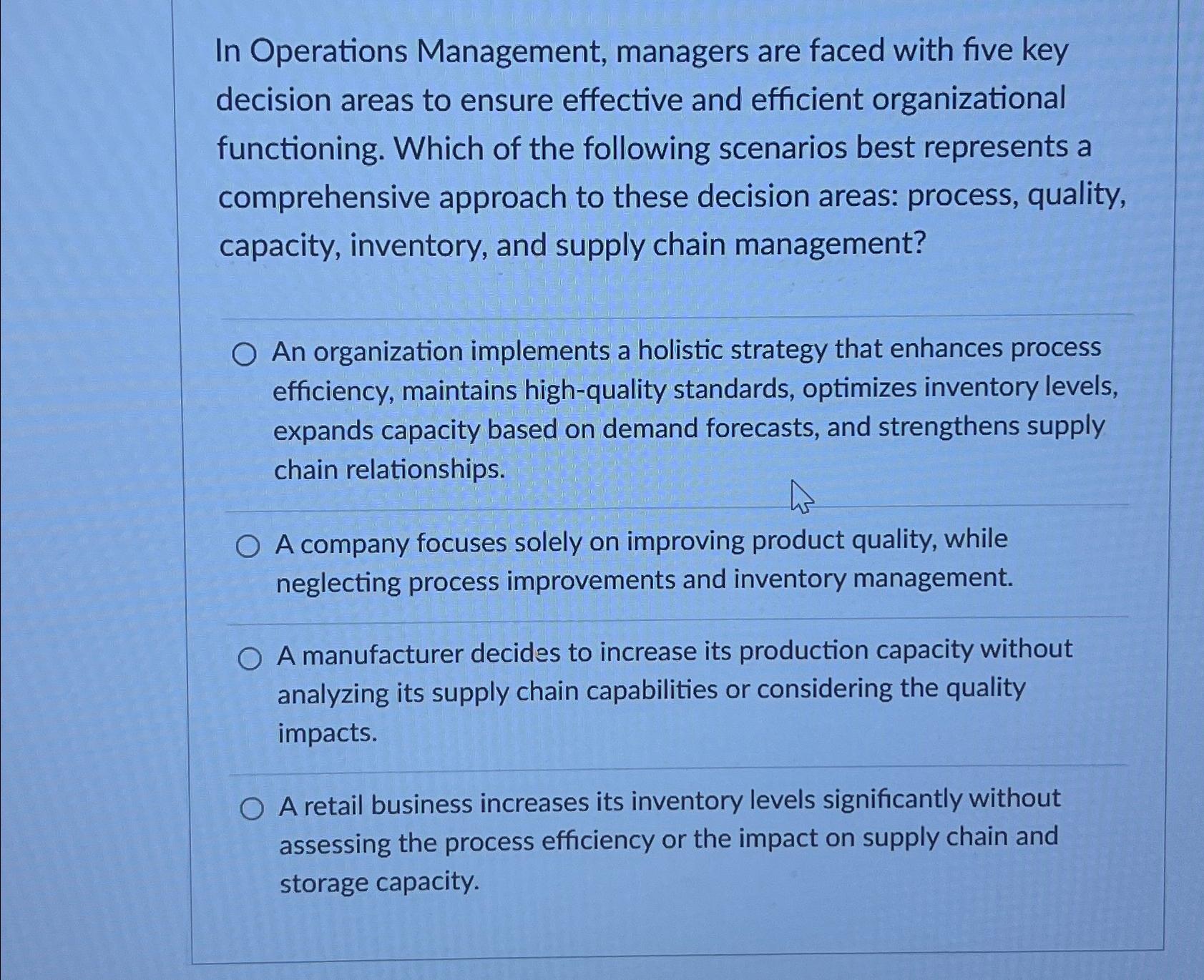 Solved In Operations Management, managers are faced with | Chegg.com