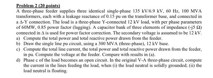 Solved Problem 2 (20 points) A three-phase feeder supplies | Chegg.com