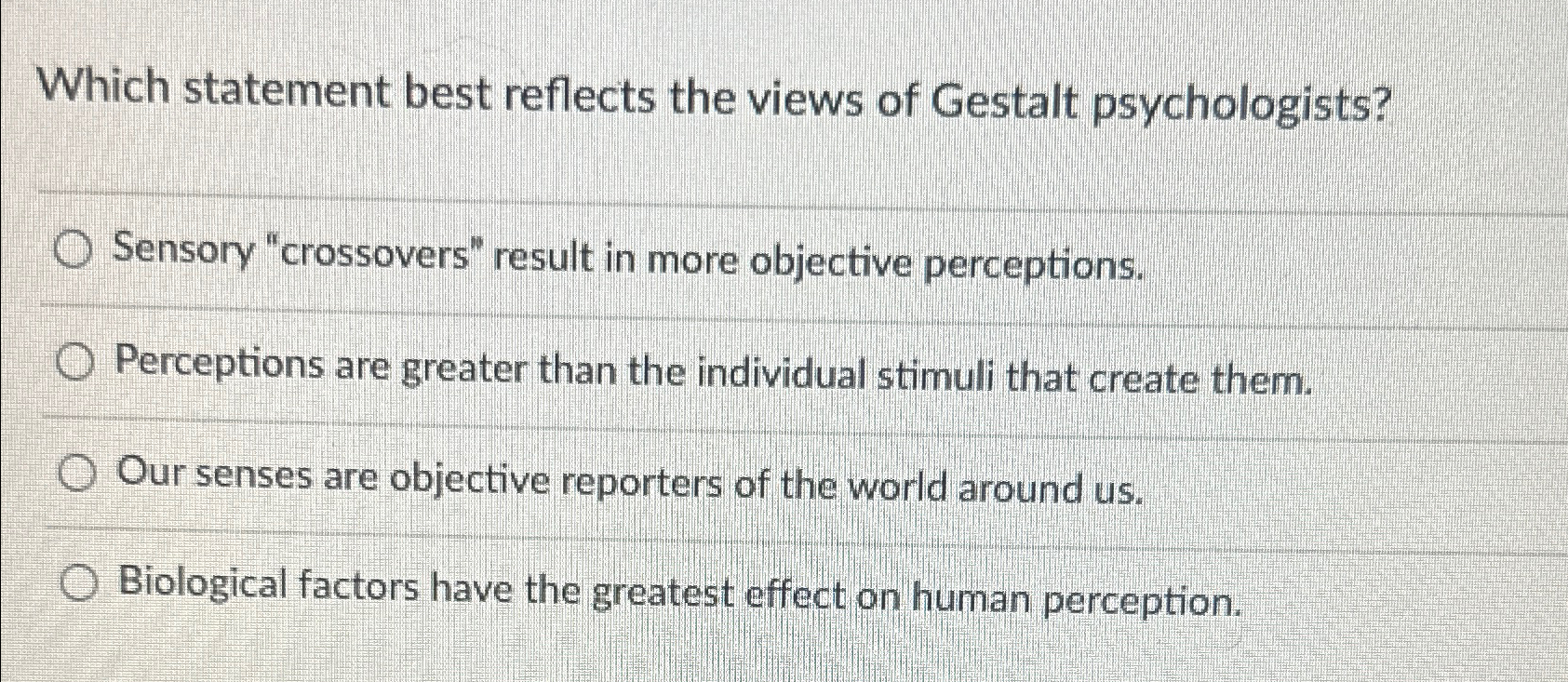 Solved Which statement best reflects the views of Gestalt | Chegg.com