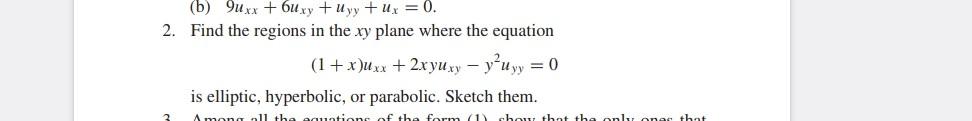 Solved (b) 9uxx+6uxy+uyy+ux=0. Find the regions in the xy | Chegg.com