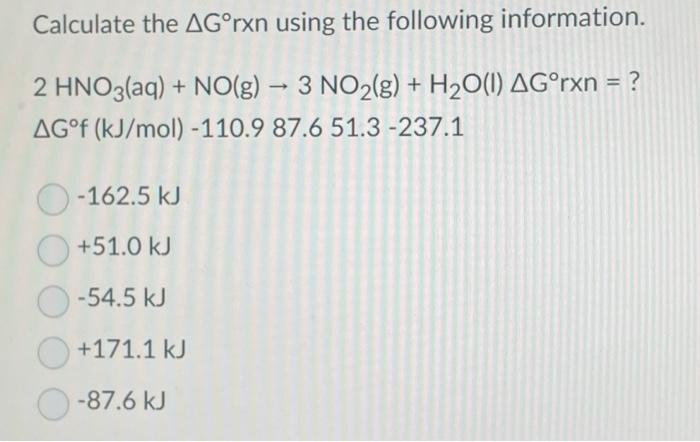 Solved Calculate the ΔG∘rxn using the following information. | Chegg.com
