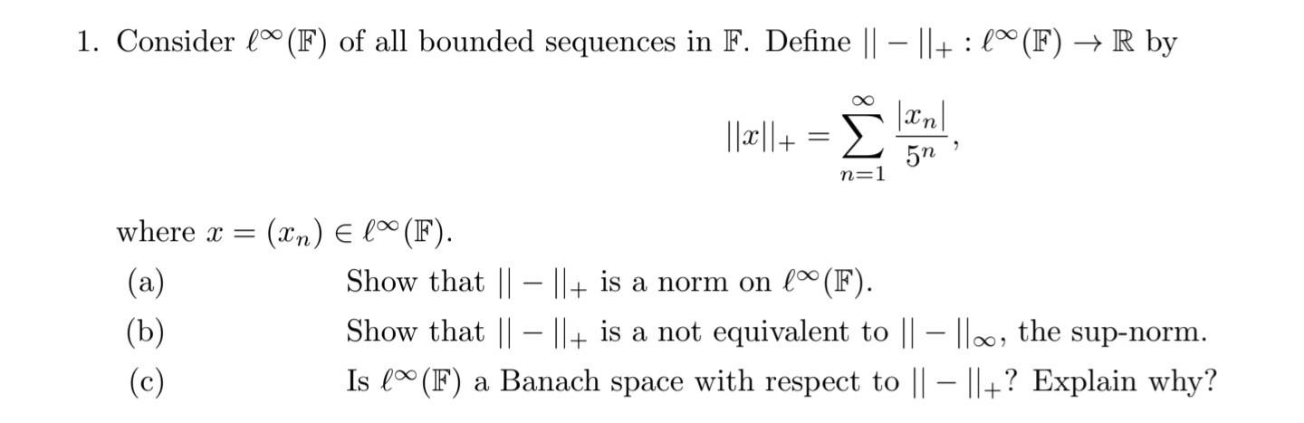 Solved 1. Consider ℓ∞(F) of all bounded sequences in F. | Chegg.com