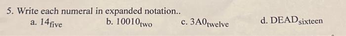 Solved 5. Write each numeral in expanded notation.. a. | Chegg.com