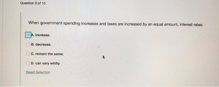 Solved Question 9 of 10 When government spending increases | Chegg.com