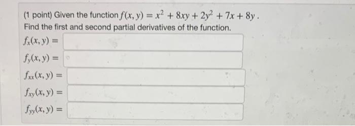 Solved (1 point) Given the function f(x,y)=x2+8xy+2y2+7x+8y. | Chegg.com