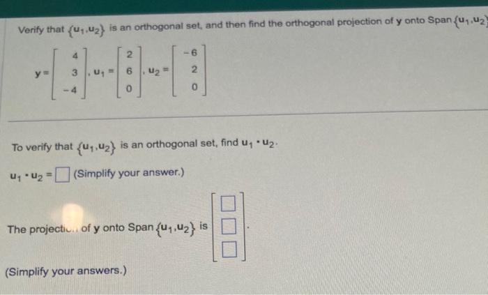Solved Verify that {u1,u2} is an orthogonal set, and then | Chegg.com