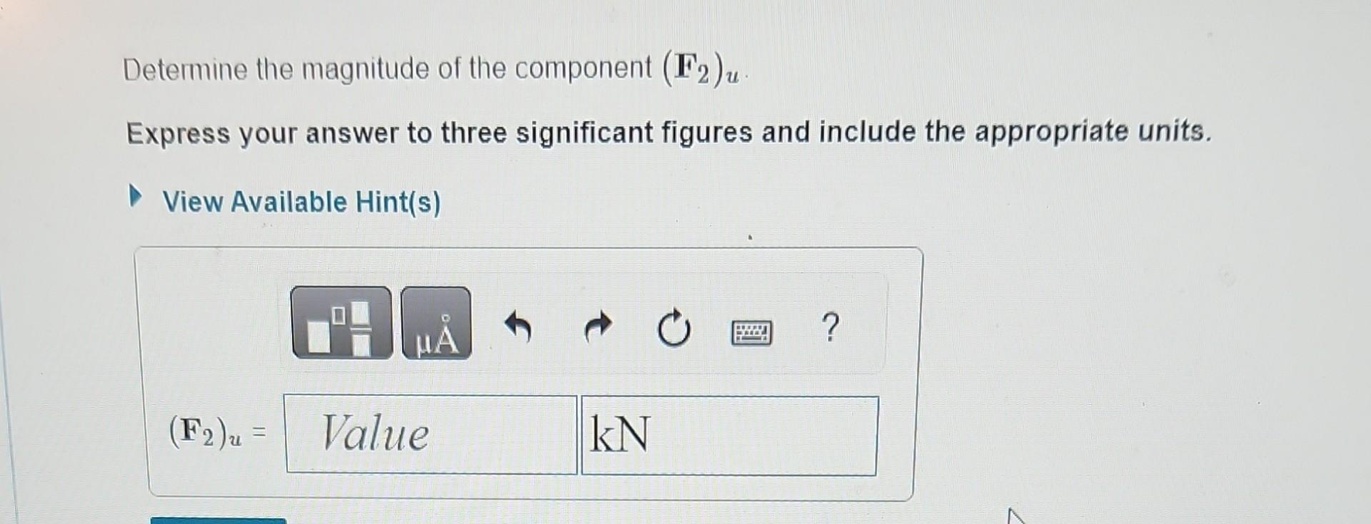 Solved Determine the magnitude of the component (F2)u. | Chegg.com