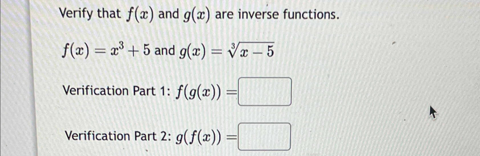 Solved Verify that f(x) ﻿and g(x) ﻿are inverse | Chegg.com