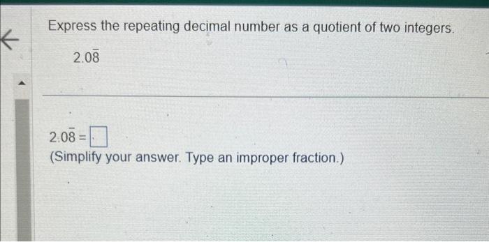 Solved Express the repeating decimal number as a quotient of | Chegg.com
