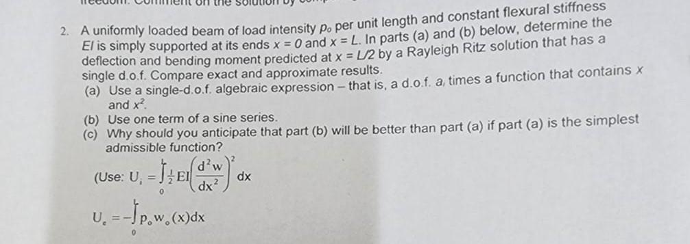 Solved solve the above question by rayleigh ritz method.the | Chegg.com