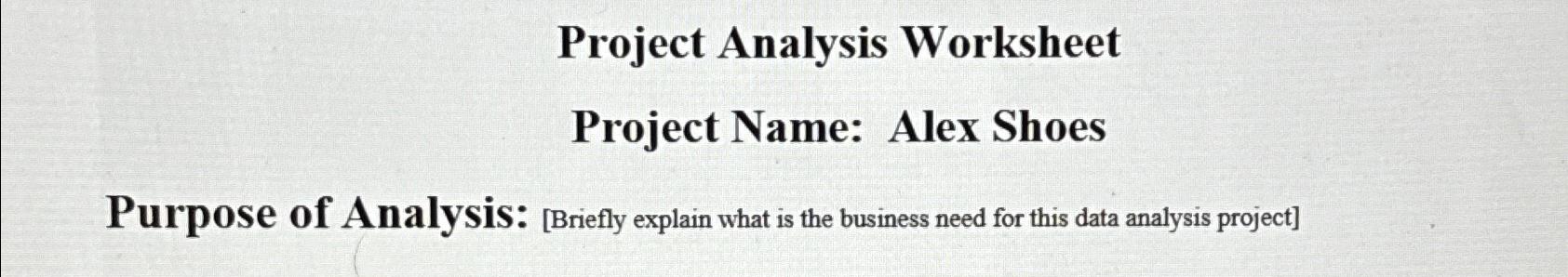 Solved Project Analysis WorksheetProject Name: Alex | Chegg.com