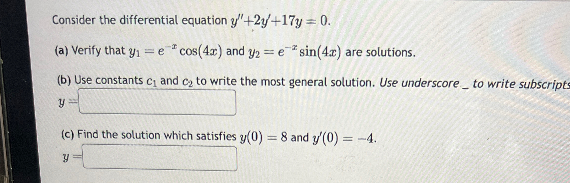 Consider the differential equation y''+2y'+17y=0.(a) | Chegg.com