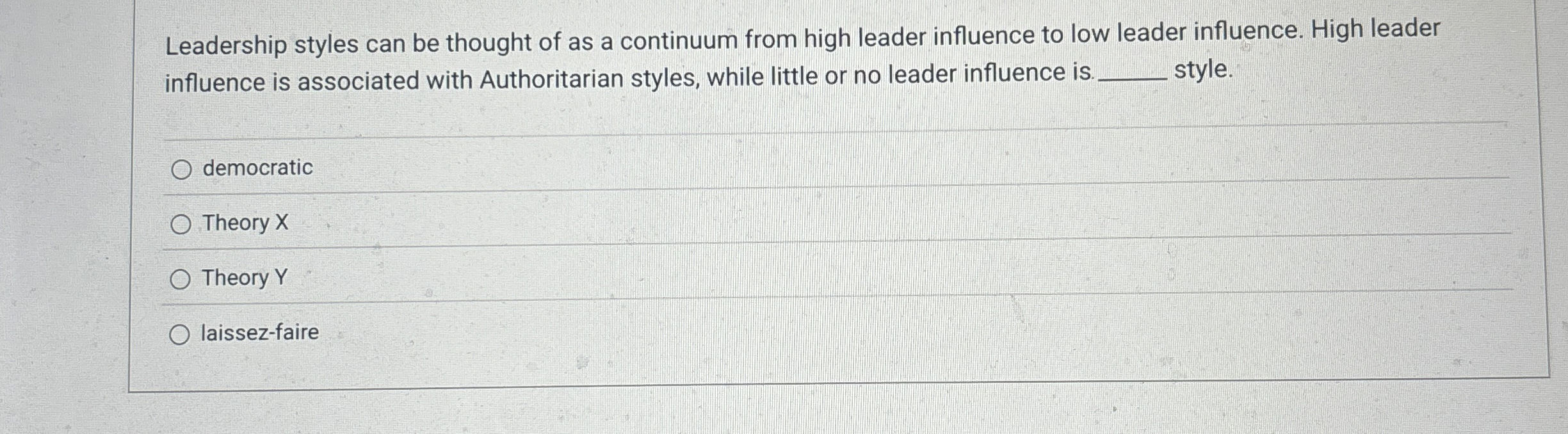 Solved Leadership styles can be thought of as a continuum | Chegg.com