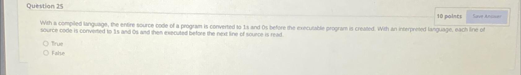 Solved Question 2510 ﻿pointsWith a compiled language, the | Chegg.com