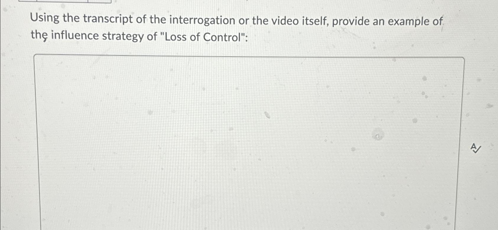 Solved Using the transcript of the interrogation or the | Chegg.com
