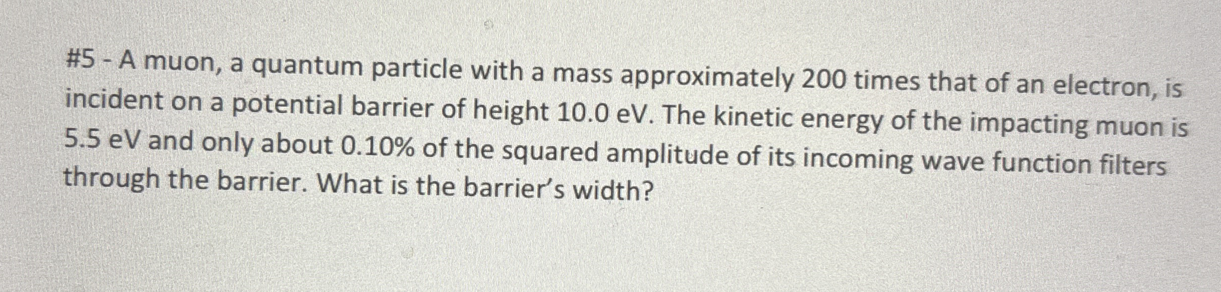 Solved #5 - ﻿A muon, a quantum particle with a mass | Chegg.com