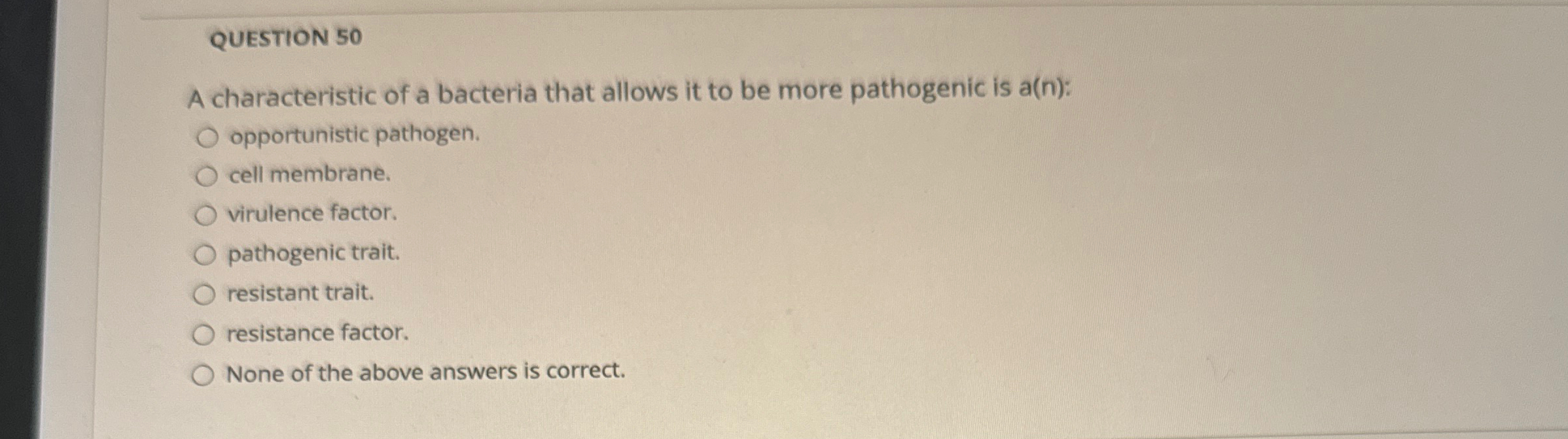 Solved QUESTION 50A characteristic of a bacteria that allows | Chegg.com