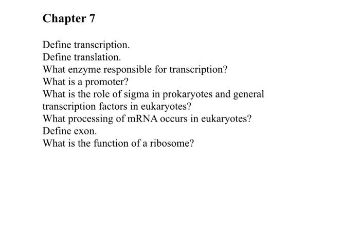 Solved Chapter 7 Define transcription. Define translation. | Chegg.com