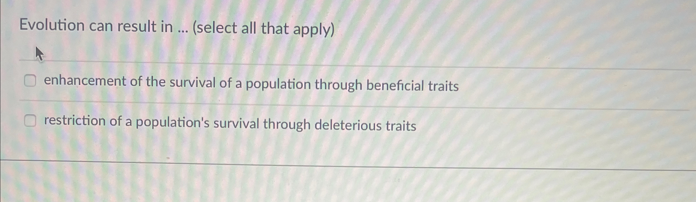 Solved Evolution can result in ... (select all that | Chegg.com