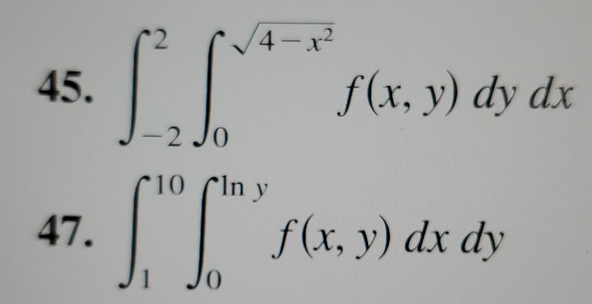 Solved Changing the Order of Integration In Exercises 43-50, | Chegg.com