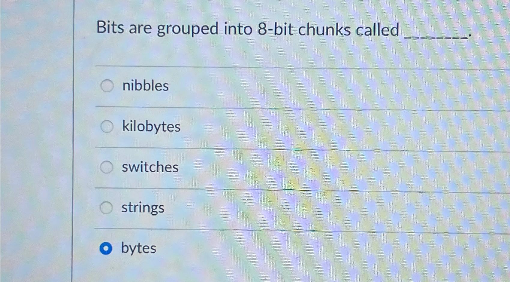Solved Bits are grouped into 8-bit chunks | Chegg.com