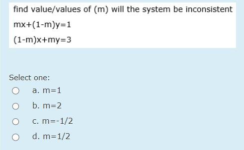 Solved find value/values of (m) ﻿will the system be | Chegg.com