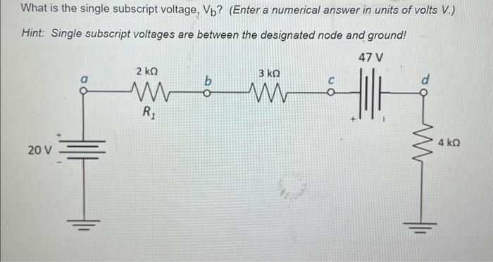 Solved What Is The Single Subscript Voltage Vb Enter A