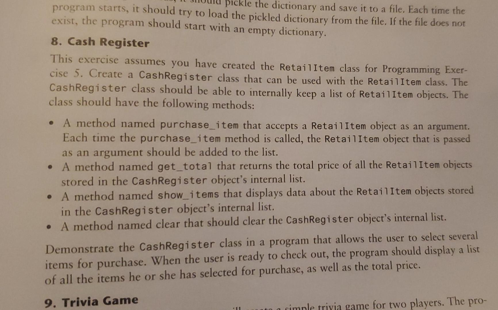 Solved pickle the dictionary and save it to a file. Each | Chegg.com