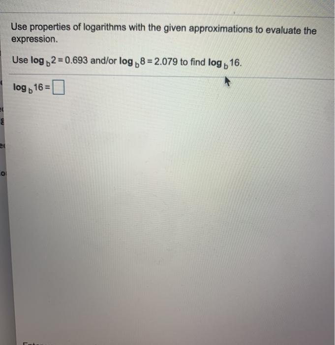 Solved Use properties of logarithms with the given | Chegg.com