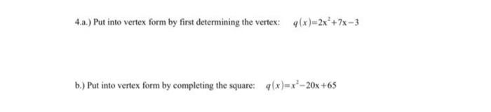 Solved 4.a.) Put into vertex form by first determining the | Chegg.com