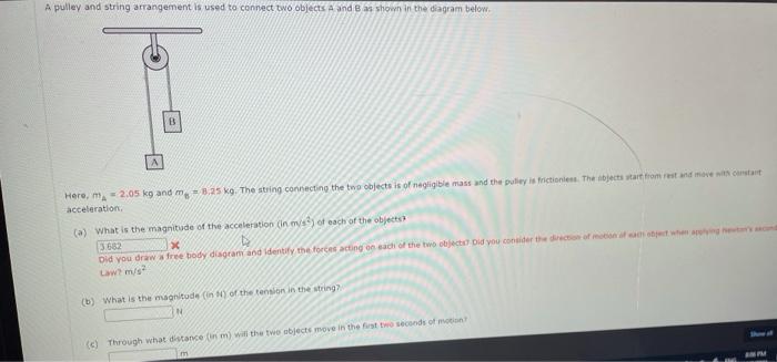 Solved A pulley and string arrangement is used to connect | Chegg.com