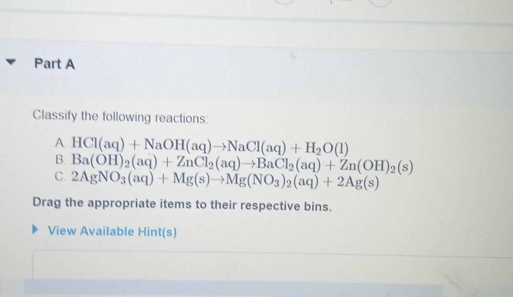 Solved Classify the following reactions: A | Chegg.com