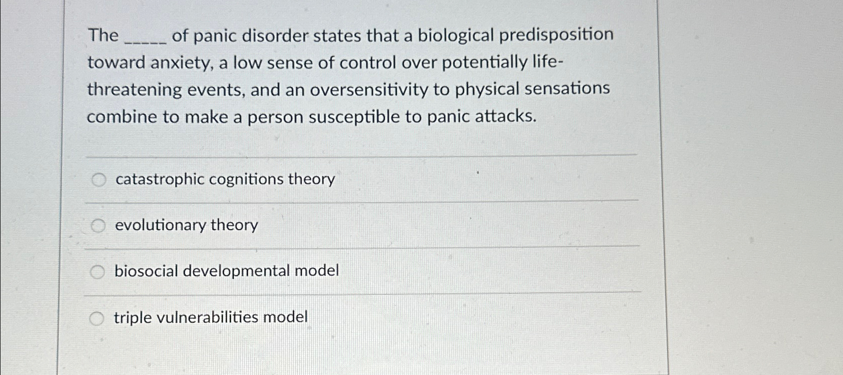 Solved The ﻿of panic disorder states that a biological | Chegg.com