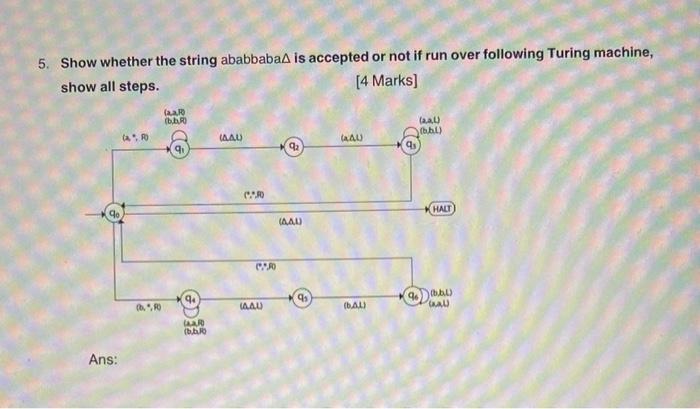 Solved 5. Show whether the string ababbaba Δ is accepted or | Chegg.com