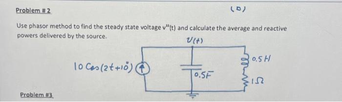 Solved Use phasor method to find the steady state voltage | Chegg.com