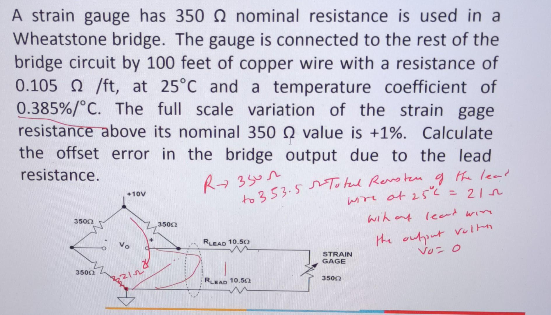 Solved A strain gauge has 350Ω nominal resistance is used in | Chegg.com