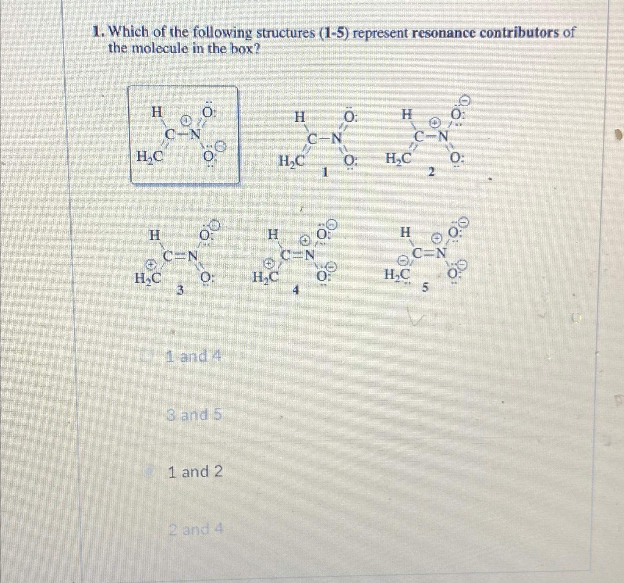 Solved Which of the following structures (1-5) ﻿represent | Chegg.com