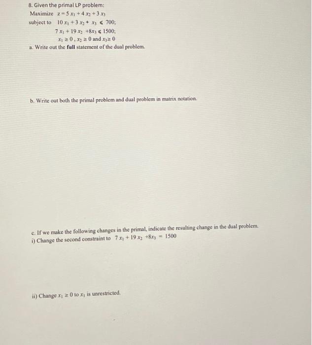 Solved 8. Given the primal LP problem: Maximize subject to | Chegg.com