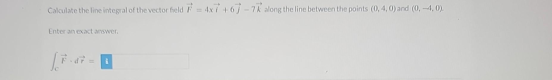 Solved Calculate the line integral of the vector freld | Chegg.com