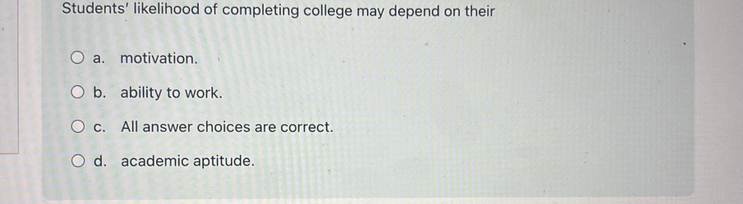 Solved Students' likelihood of completing college may depend | Chegg.com